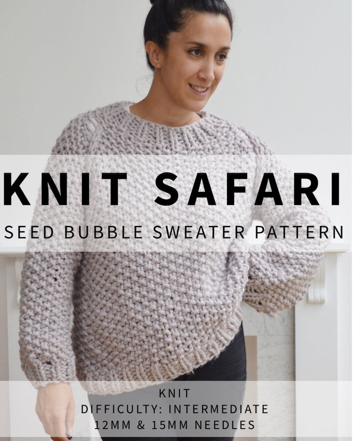 Seed Bubble Sweater - Downloadable Chunky Knitting Pattern – KNIT SAFARI